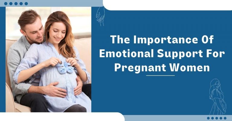 The Importance Of Emotional Support For Pregnant Women